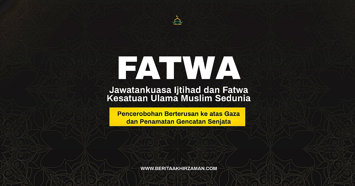 Fatwa oleh Jawatankuasa Ijtihad dan Fatwa Kesatuan Ulama Muslim Sedunia ...