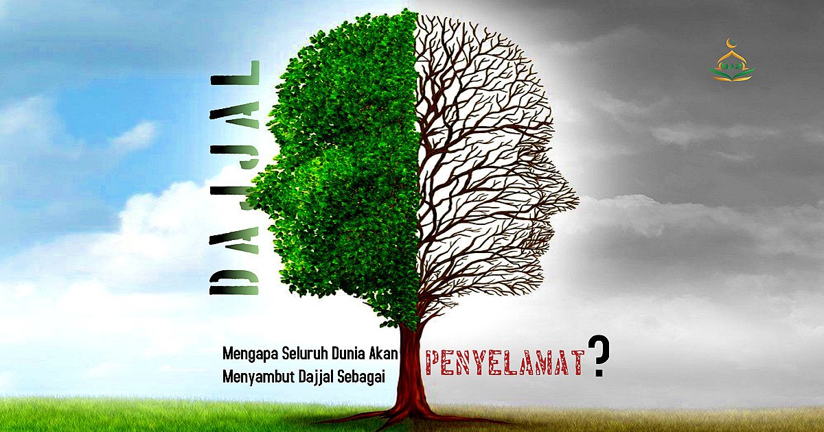 Why the Whole World Will Welcome the Dajjal as a Savior | Berita Akhir ...
